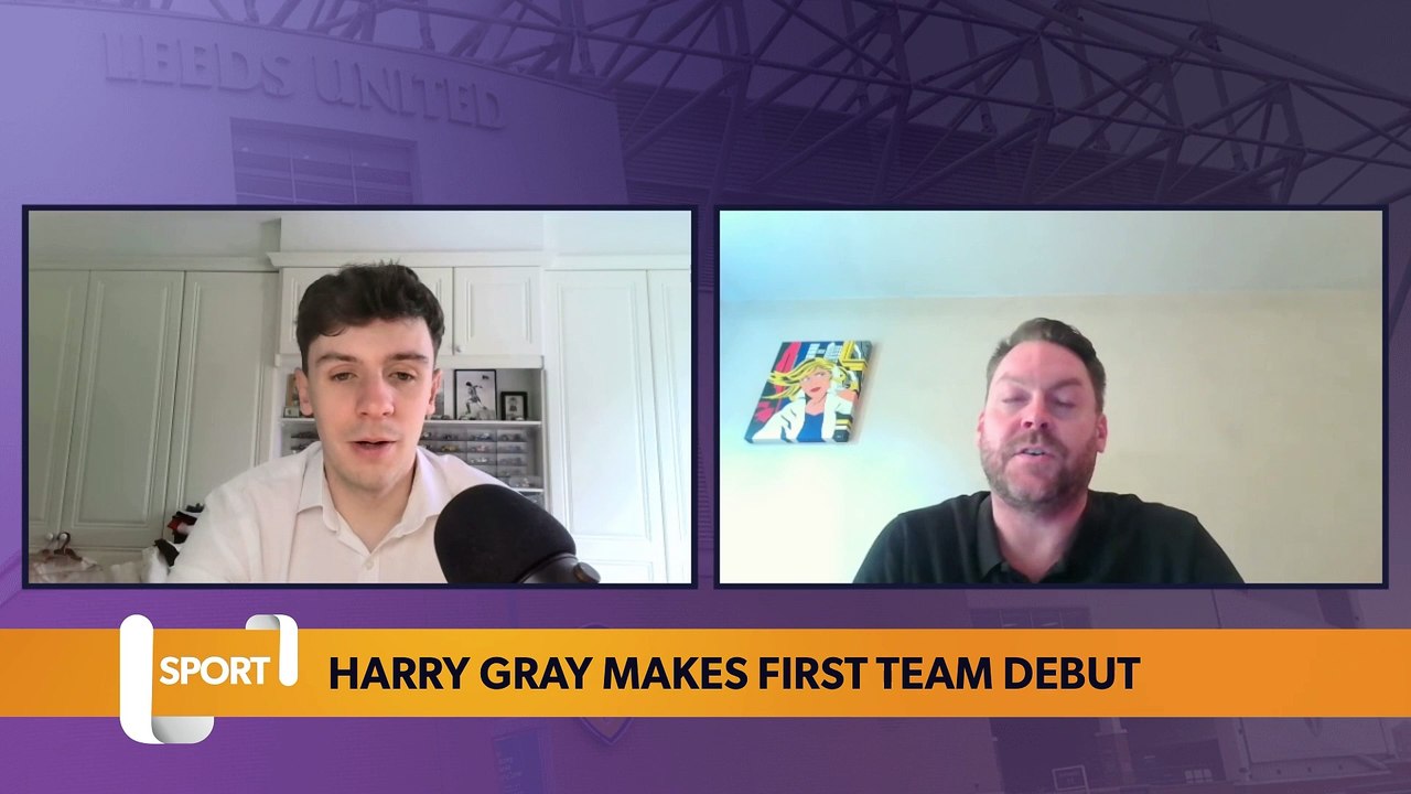 Leeds United: Harry Gray makes first team debut - video Dailymotion