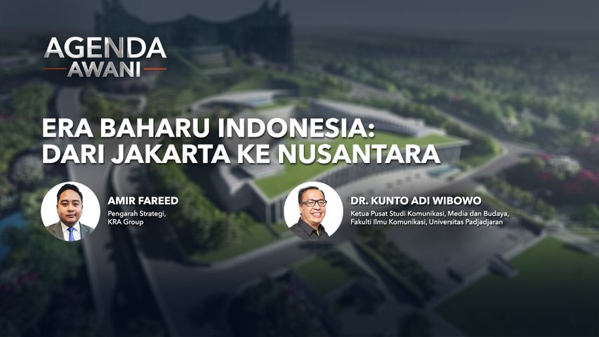 Agenda AWANI: Era baharu Indonesia | Dari Jakarta ke Nusantara | Astro Awani