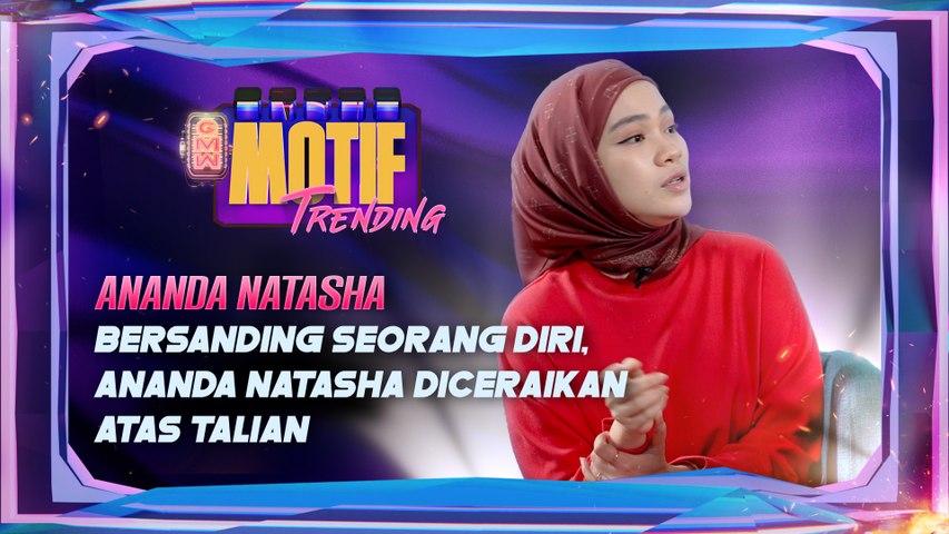 Bersanding Seorang Diri, Ananda Natasha Diceraikan Atas Talian! | Motif ...