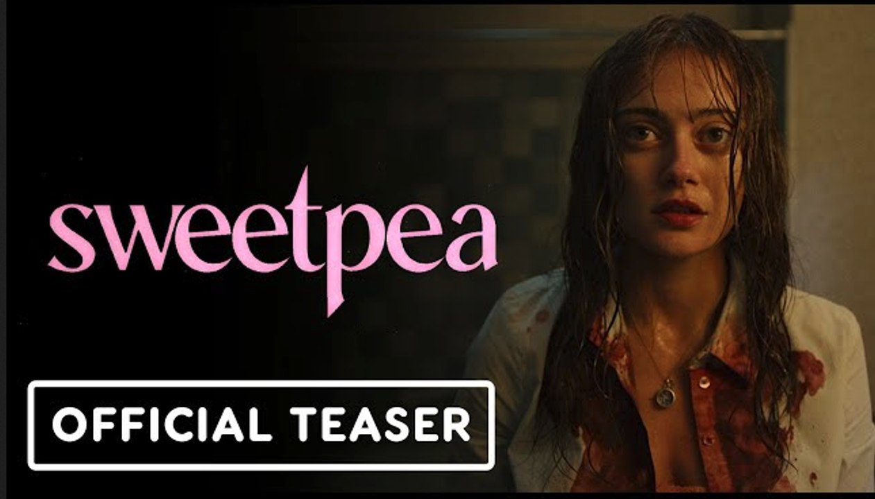 Sweetpea | Teaser Trailer - Ella Purnell, Nicôle Lecky - video Dailymotion