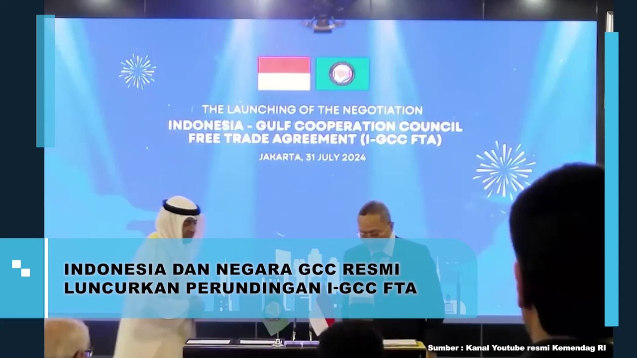 Indonesia dan Negara GCC Resmi Luncurkan Perundingan I-GCC FTA - Video ...