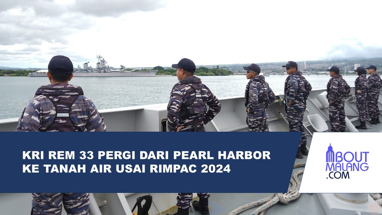 KRI REM 331 BERANGKAT DARI PEARL HARBOR MENUJU TANAH AIR SETELAH ...