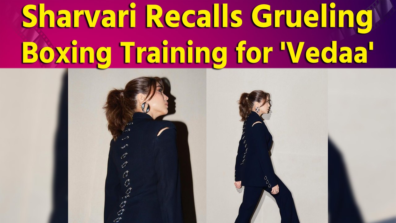 Sharvari's Intense Boxing Prep for 'Vedaa': A Journey of Endurance and ...