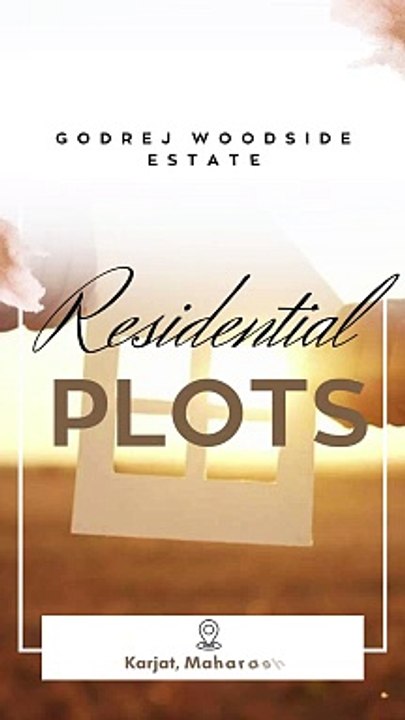 Discover Premium Residential Plots at Godrej Woodside Estate, Karjat ...