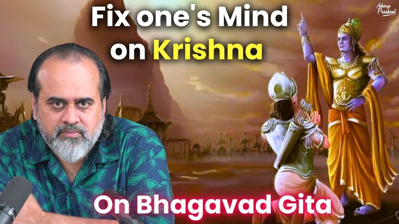 What does it practically mean to fix one's mind on Krishna?||Acharya ...