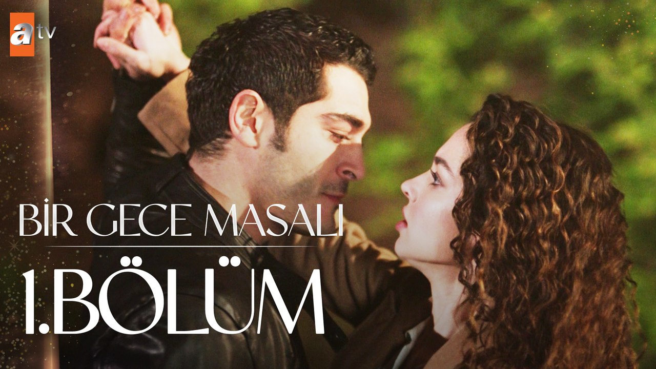 Bir Gece Masalı 1. Bölüm - Dailymotion Video