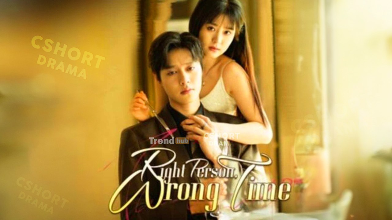 Right Person Wrong Time Full Episodes | Short Chinese Drama - video ...
