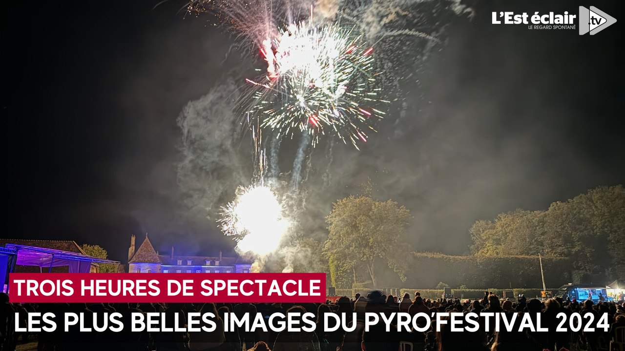 Le Pyro’Festival 2024 a offert trois heures de spectacle à ses 3 000 ...