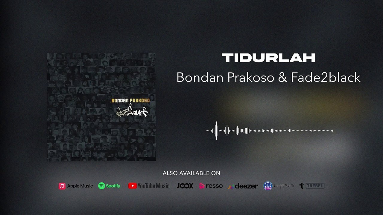 Bondan Prakoso & Fade2Black - Tidurlah (Official Audio) - video Dailymotion