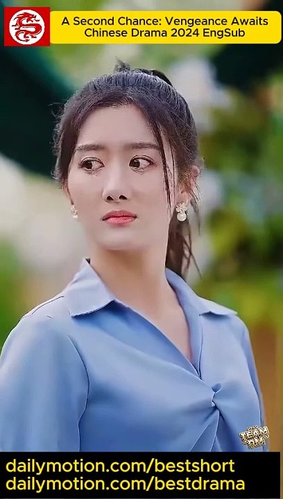 A Second Chance Vengeance Awaits 2024 Short Drama - video Dailymotion