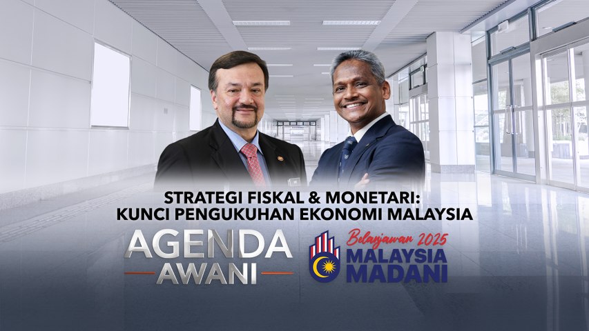 Agenda AWANI: Strategi fisikal dan monetari: Kunci pengukuhan ekonomi Malaysia | Astro Awani