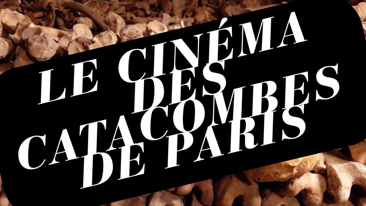 Un cinéma dans les catacombes de Paris ! - Vidéo Dailymotion