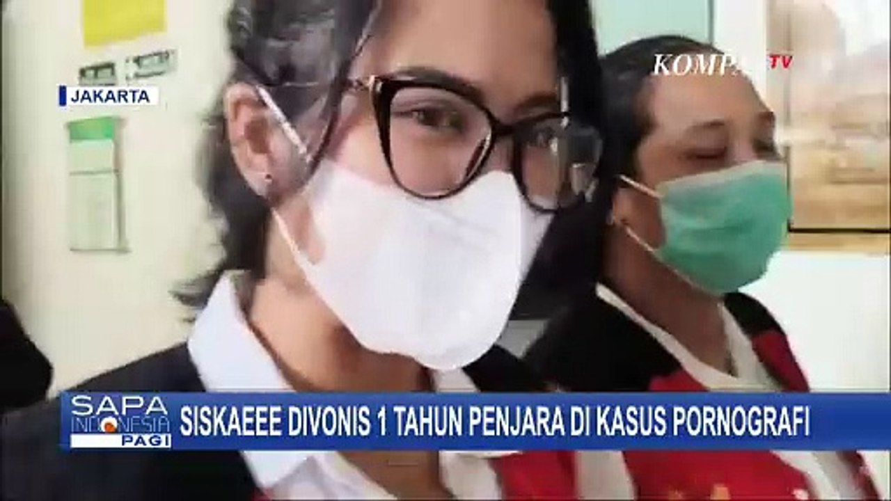 Dinilai Bersalah Lakukan Pidana Pornografi, Siskaeee Divonis Satu Tahun Penjara - Video Dailymotion