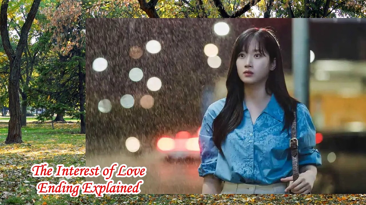 The Interest of Love Ending Explained - video Dailymotion