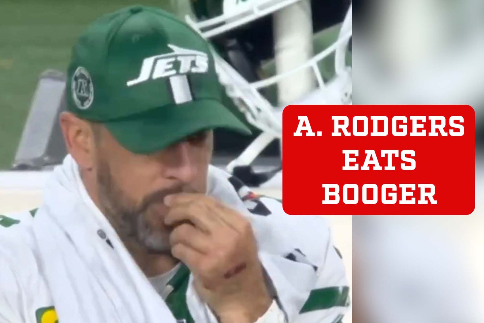 Aaron Rodgers is caught eating his boogers in a New York Jets game ...