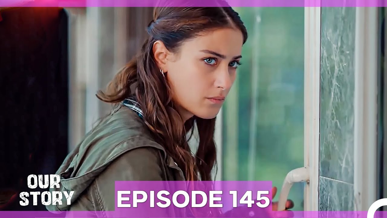 Our Story Episode 145 - video Dailymotion