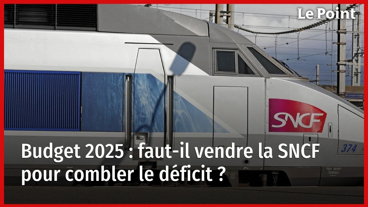 Budget 2025 : faut-il vendre la SNCF pour combler le déficit ? - Vidéo Dailymotion