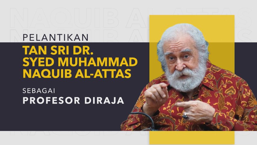 [INFOGRAFIK] Pelantikan Ybhg. Tan Sri Dr. Syed Muhammad Naquib Al-Attas Sebagai Profesor Diraja ...