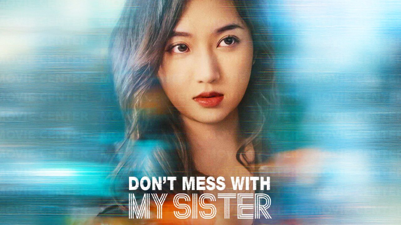 Don't Mess With My Sister Full Movie - video Dailymotion