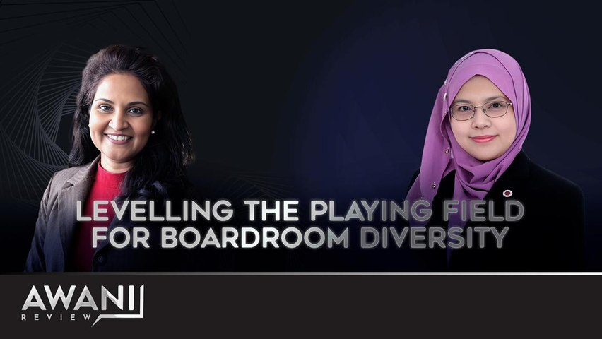 AWANI Review: Levelling The Playing Field for Boardroom Diversity ...