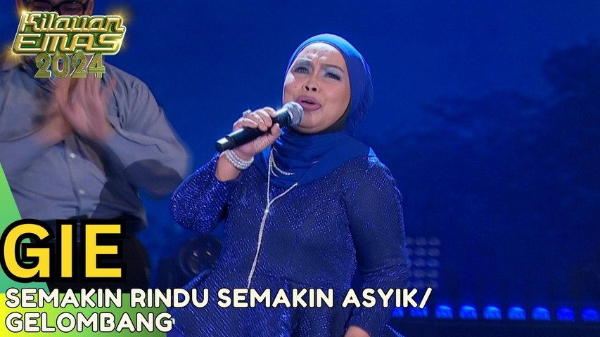 GIE - SEMAKIN RINDU SEMAKIN ASYIK & GELOMBANG | KILAUAN EMAS 2024 | Gempak