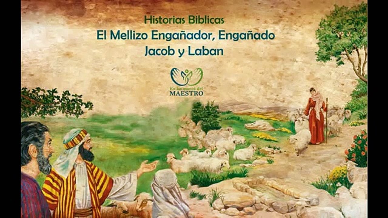 Historias Bíblicas - El mellizo engañador, engañado - Jacob y Laban ...