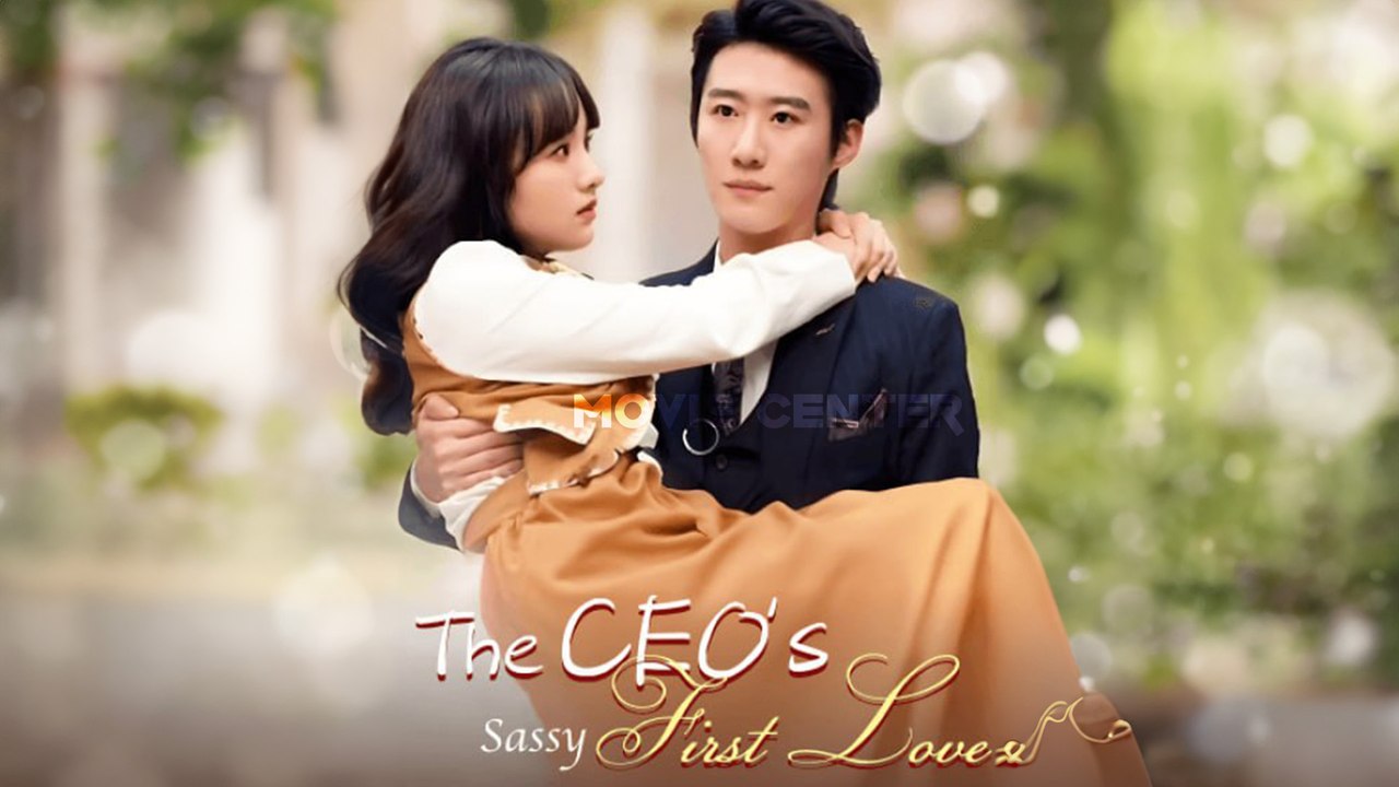 The CEO's Sassy First Love Chinese Drama Full Movie - video Dailymotion