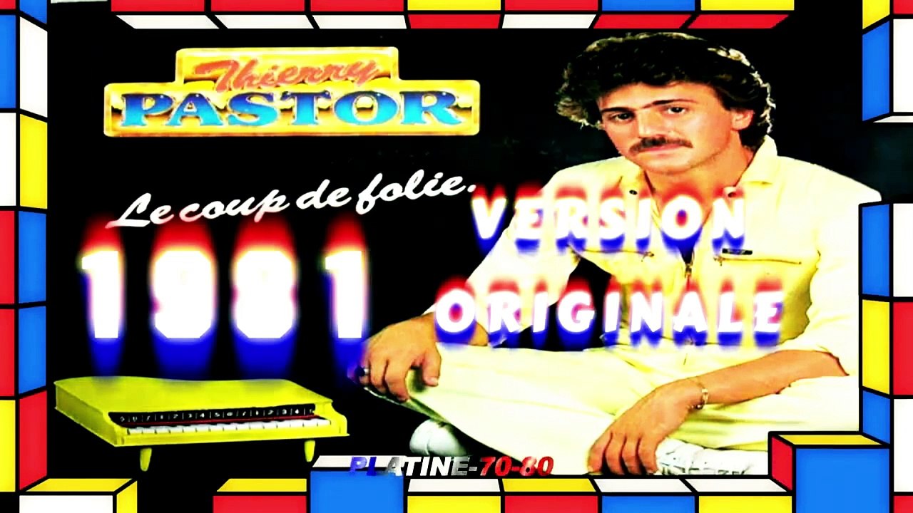(VO)-Thierry Pastor - Le Coup De Folie (1981) - Vidéo Dailymotion