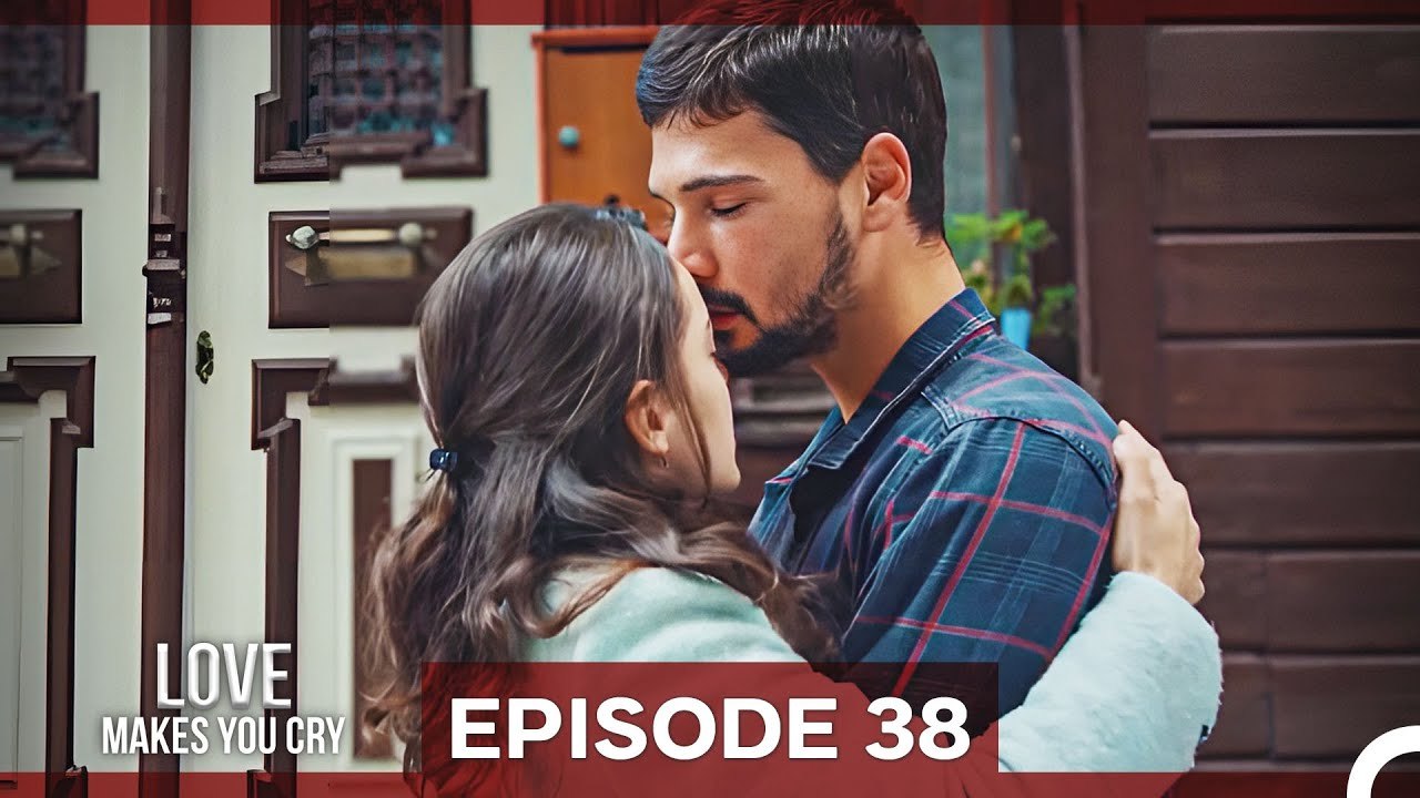 Love Makes You Cry Episode 38 - Dailymotion Video