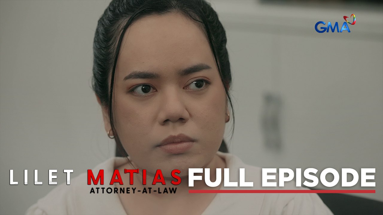 Lilet Matias, Attorney-At-Law (Full Episode 179) November 8, 2024 - video Dailymotion
