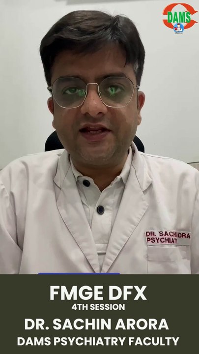DAMS FMGE DFX 4th Session | Psychiatry || Dr. Sachin Arora - video ...