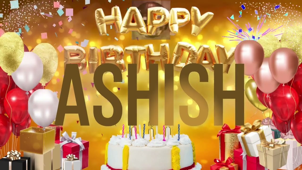 ASHiSH - Happy Birthday Ashish - video Dailymotion