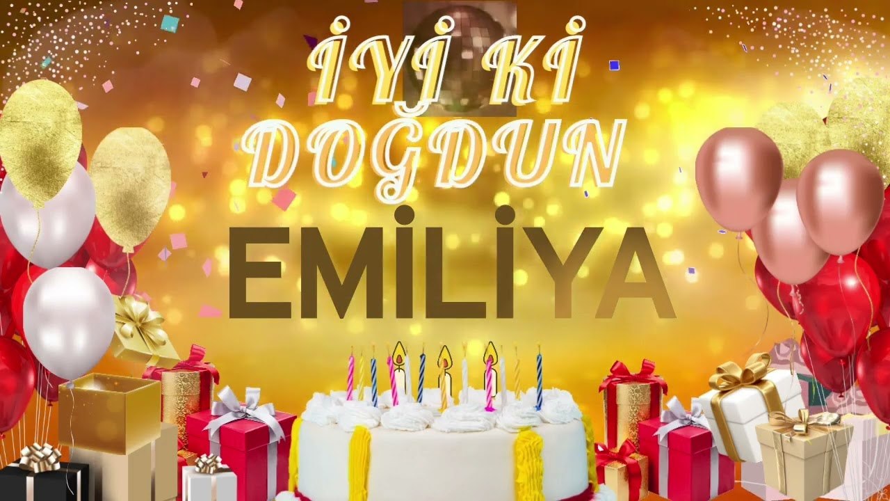 EMİLİYA – Ad Günün Mübarək Emiliya - video Dailymotion
