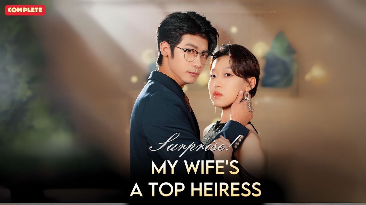 Surprise! My wife's a top heiress Chinese Drama - video Dailymotion
