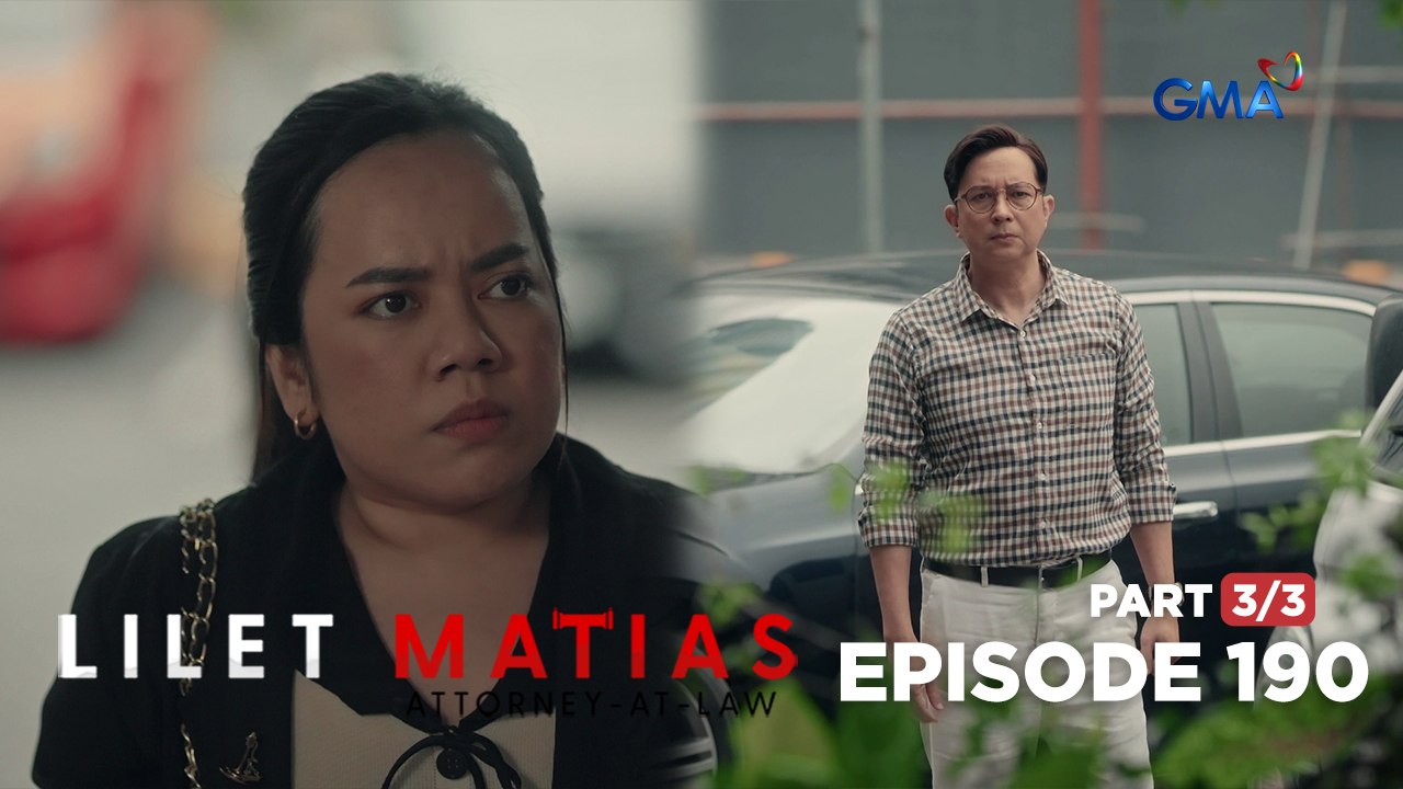 Lilet Matias, Attorney-At-Law: Will the truth unfold in front of Lilet? (Episode 190 - Part 3/3 ...