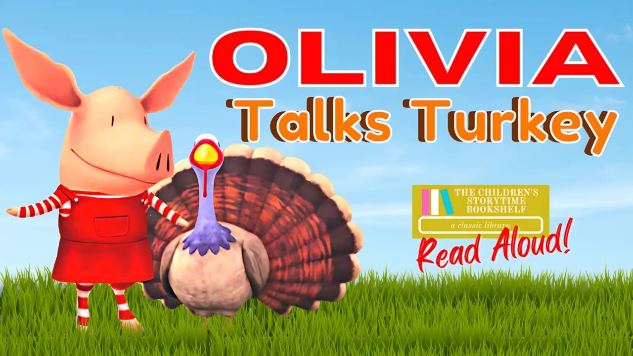 Olivia Talks Turkey - Thanksgiving Read Aloud Books for Children ...