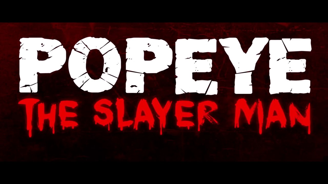Tráiler de Popeye the Slayer Man - Vídeo Dailymotion