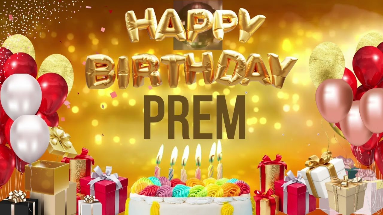 PREM - Happy Birthday Prem - video Dailymotion