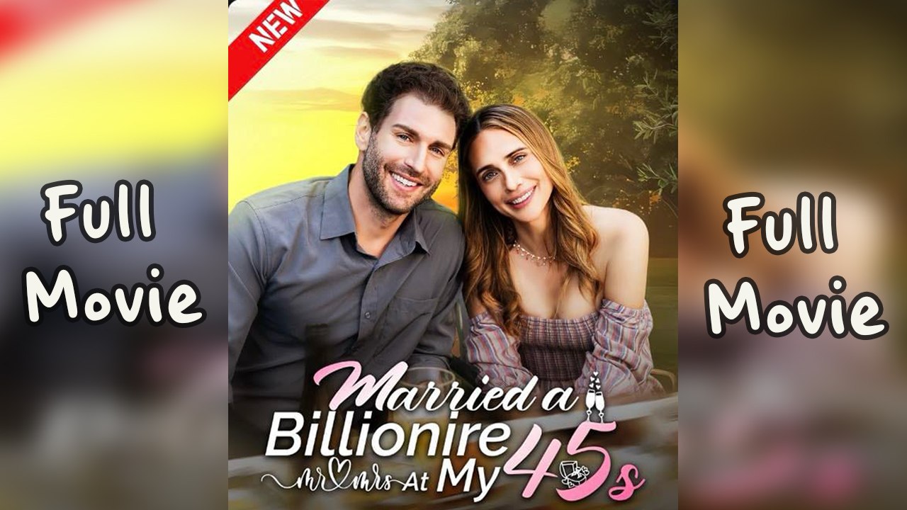 Married A Billionaire At My 45s Full - video Dailymotion