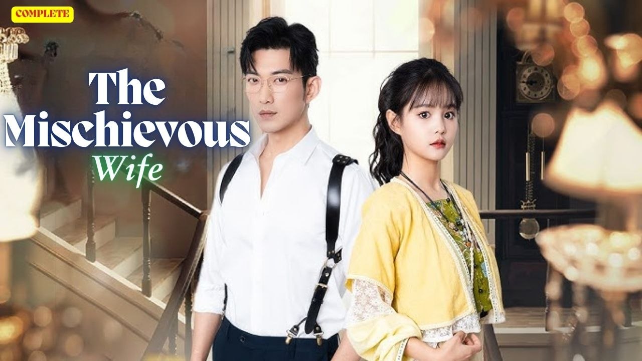 The Mischievous Wife Chinese Drama - video Dailymotion