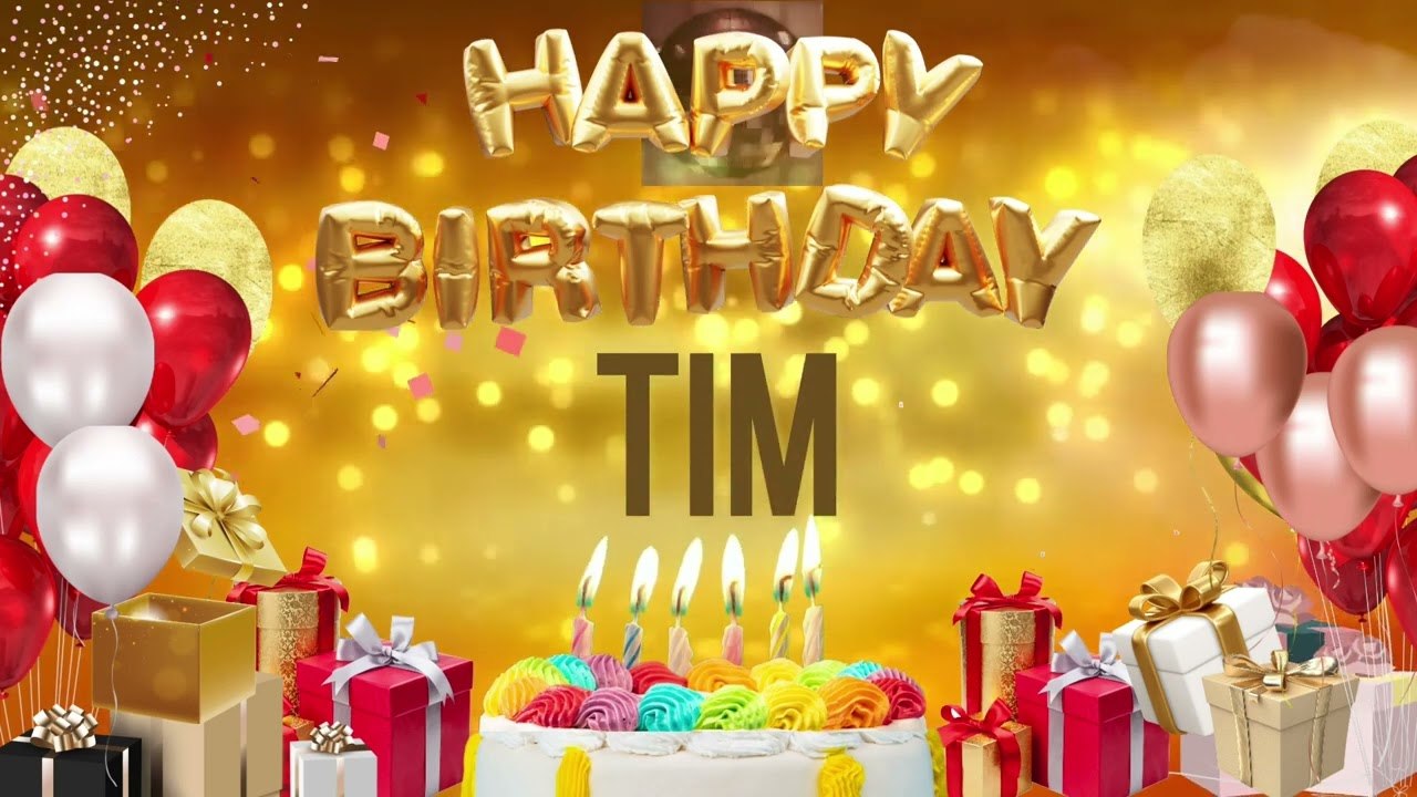 TIM - Happy Birthday Tim - video Dailymotion