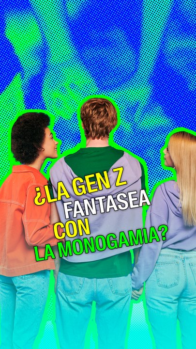 ¿La Gen Z fantasea con la monogamia? - Vídeo Dailymotion