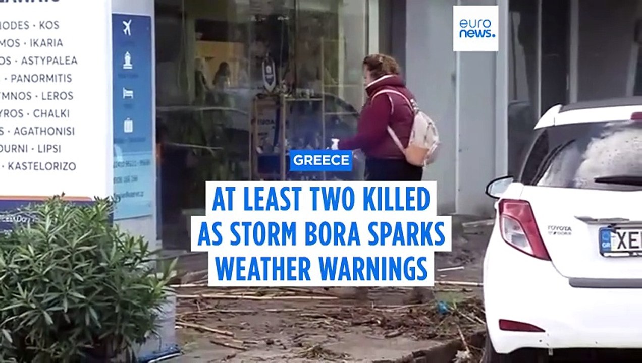 At least two people killed in Greece as Storm Bora sparks weather ...