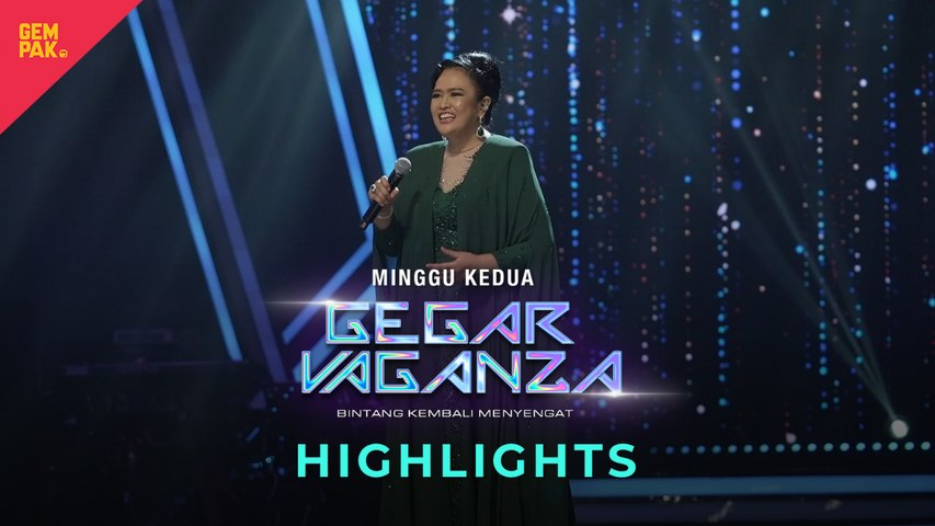 [HIGHLIGHTS PENUH] PERSEMBAHAN MINGGU 2 | GEGAR VAGANZA 2024 | Gempak