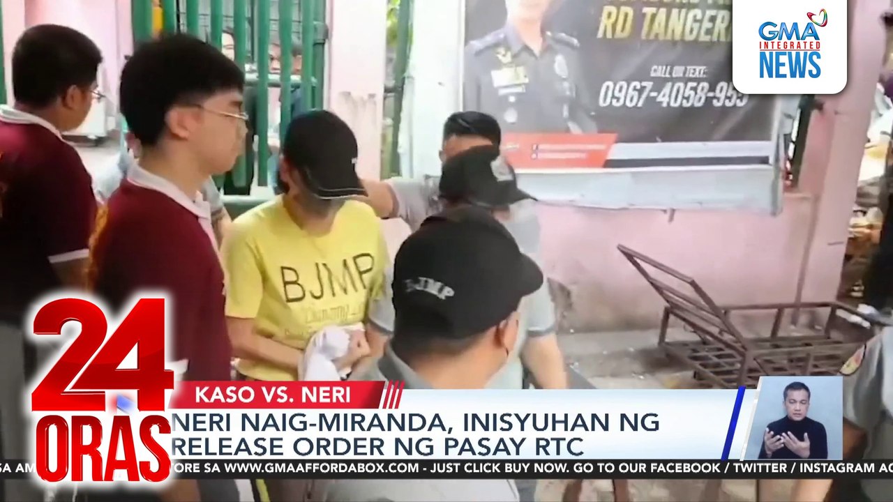 Neri Naig-Miranda, inisyuhan ng release order ng Pasay RTC | 24 Oras - video Dailymotion