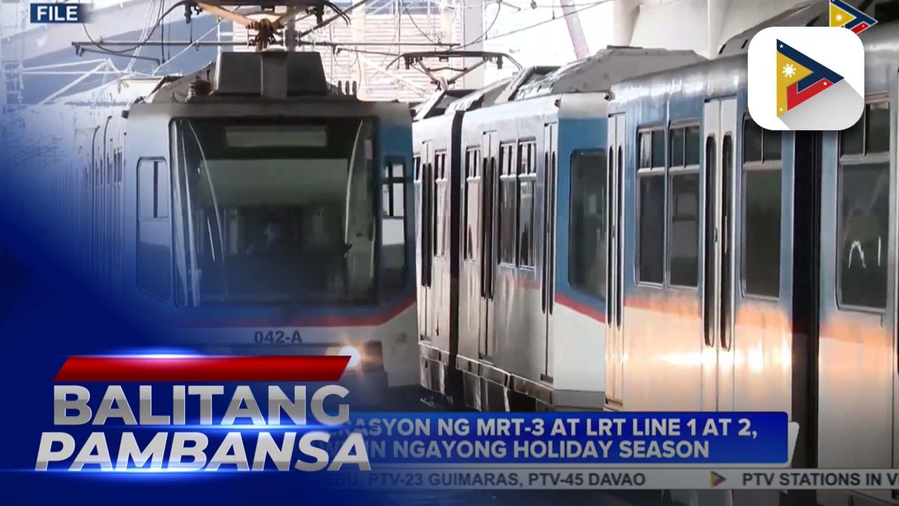 Oras ng operasyon ng MRT-3 at LRT line 1 at 2, palalawigin ngayong holiday season - video ...