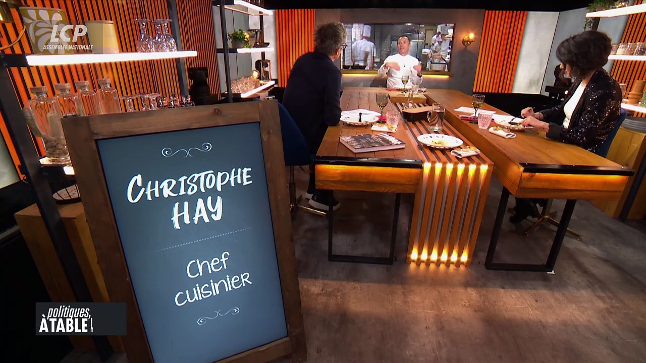 Politiques, à table ! - Christophe Hay, chef cuisinier 2 étoiles ...