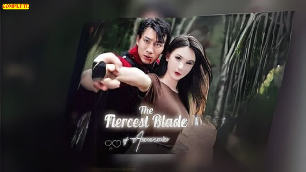 The Fiercest Blade Of Aurorania (Chinese Drama English Subtitles ...