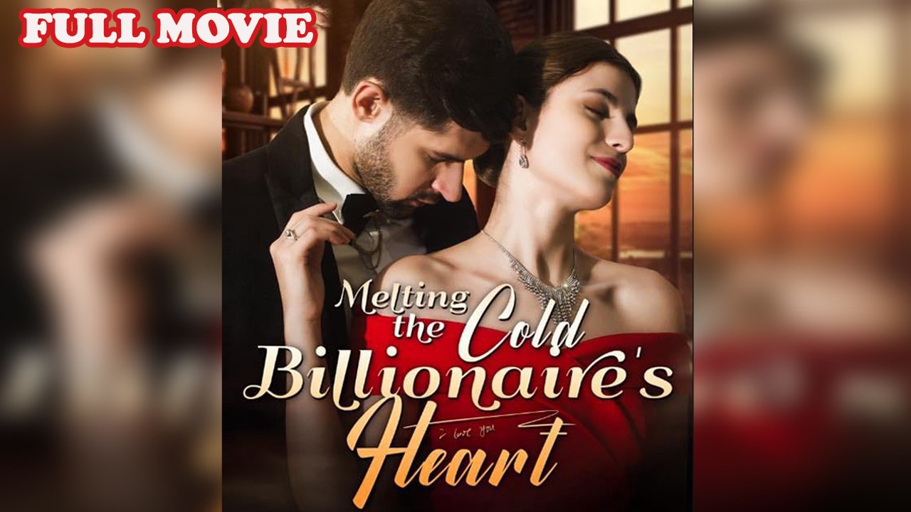 Melting The Cold Billionaires Heart Full Movie - video Dailymotion