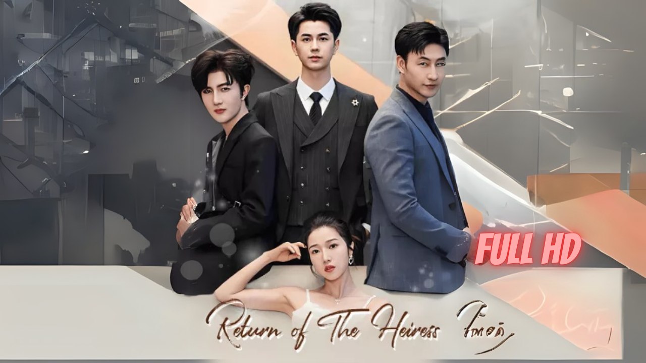 Return of The Heiress (Chinese Drama English Subtitles ) - Vídeo ...